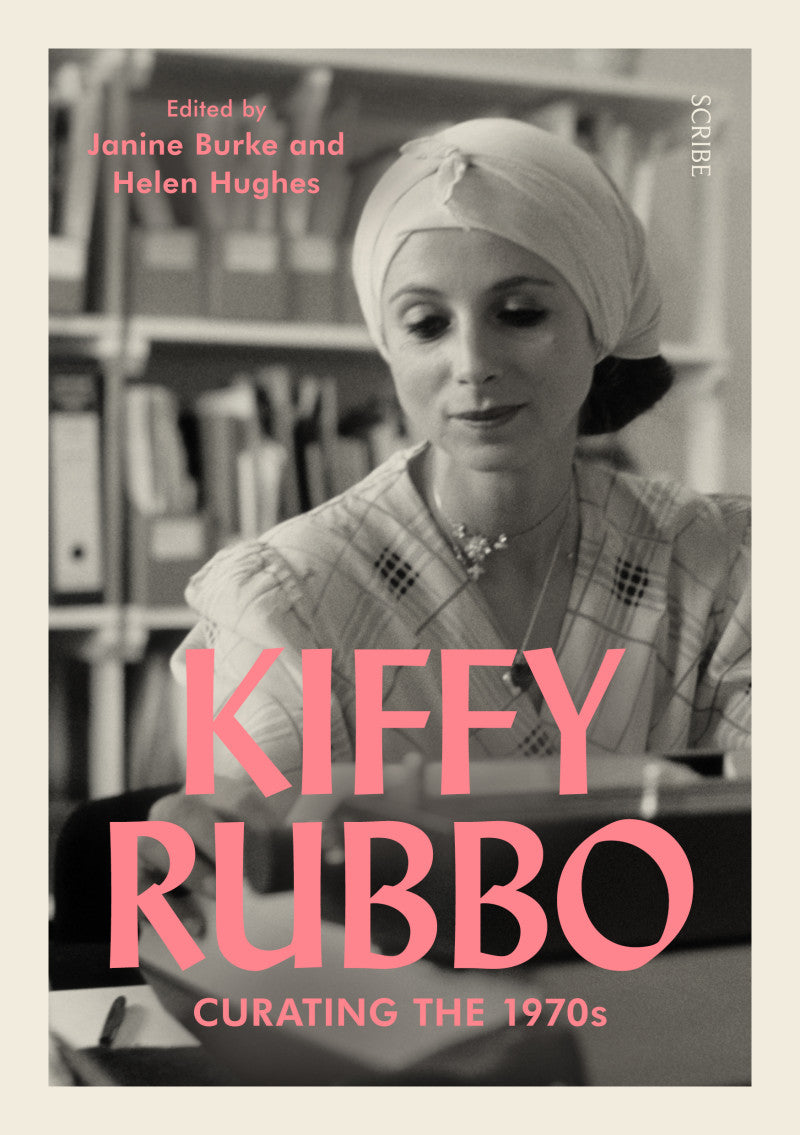 Kiffy Rubbo: Curating the 1970s – Art Guide Bookstore