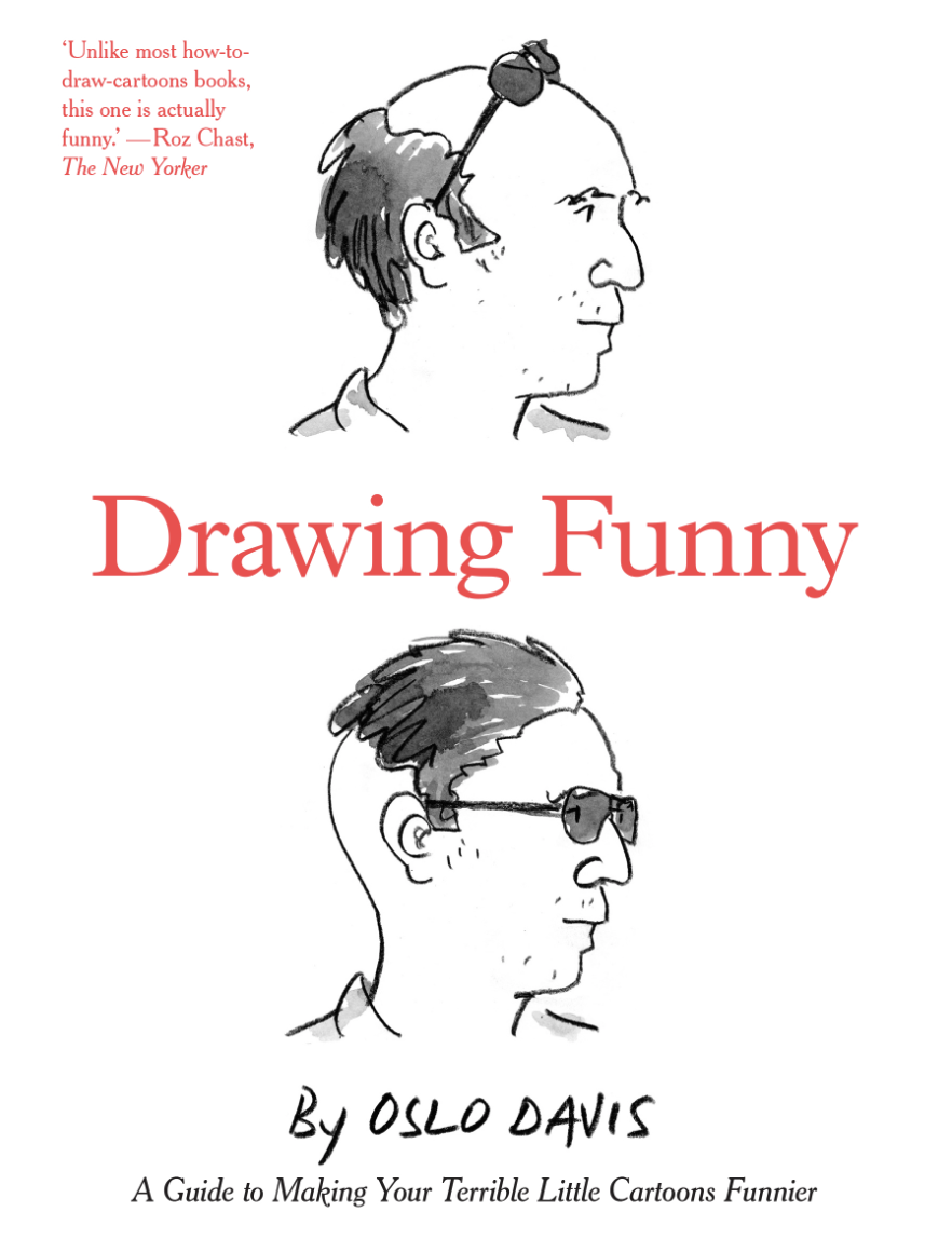 Drawing Funny: A Guide to Making Your Terrible Little Cartoons Funnier ...