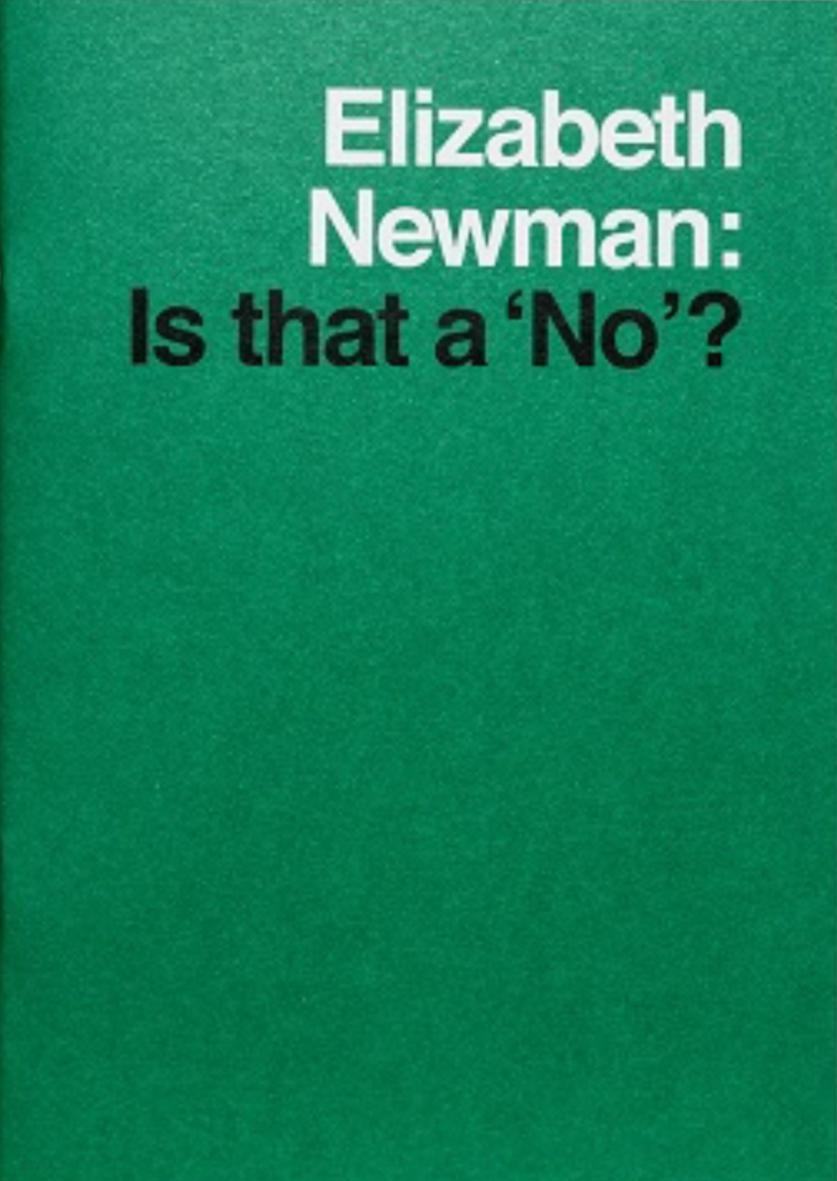 Elizabeth Newman: Is that a 'No'? – Art Guide Bookstore